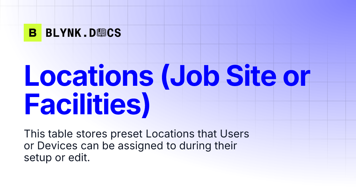 Locations (Job Site or Facilities) | Blynk Documentation