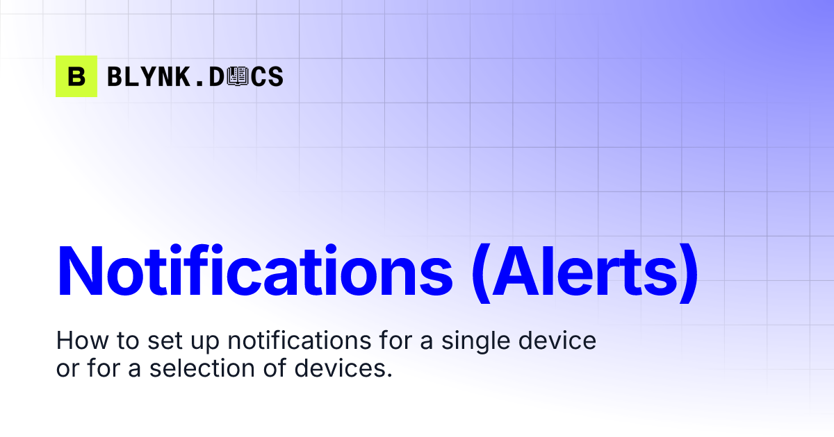 Notifications (Alerts) | Blynk Documentation