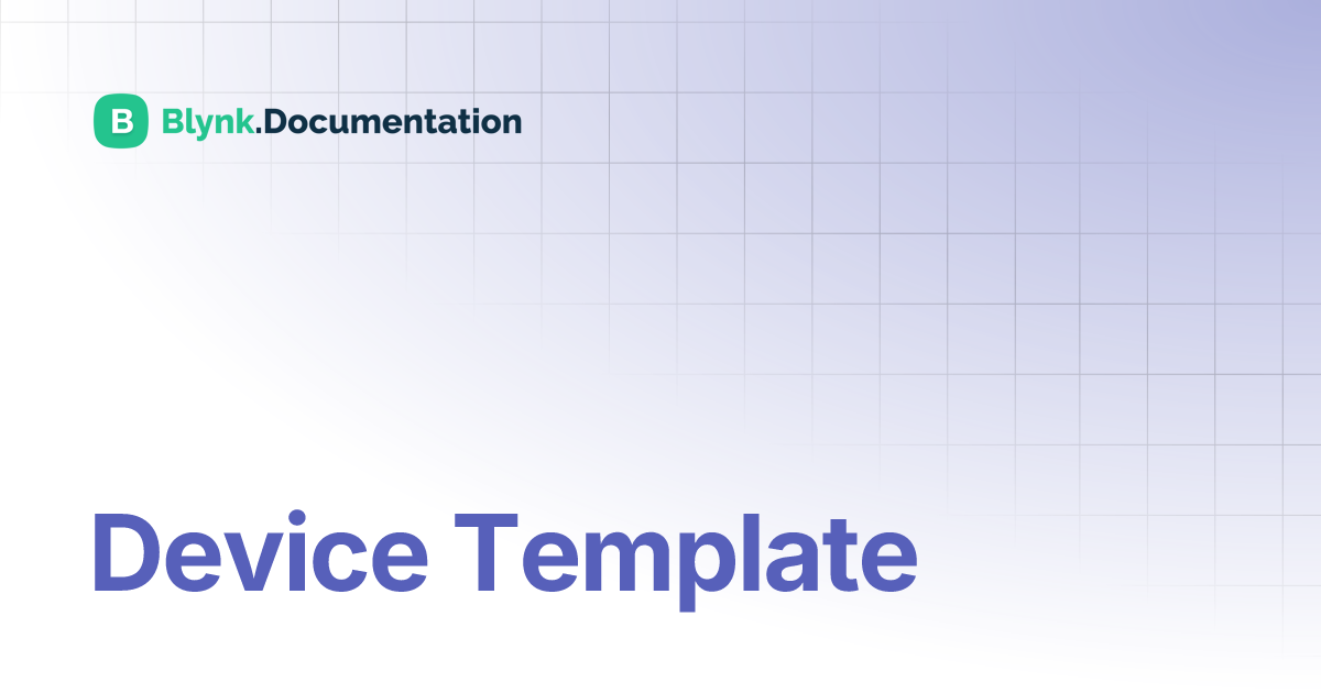 Device Template | Blynk Documentation Device Template | Blynk Documentation