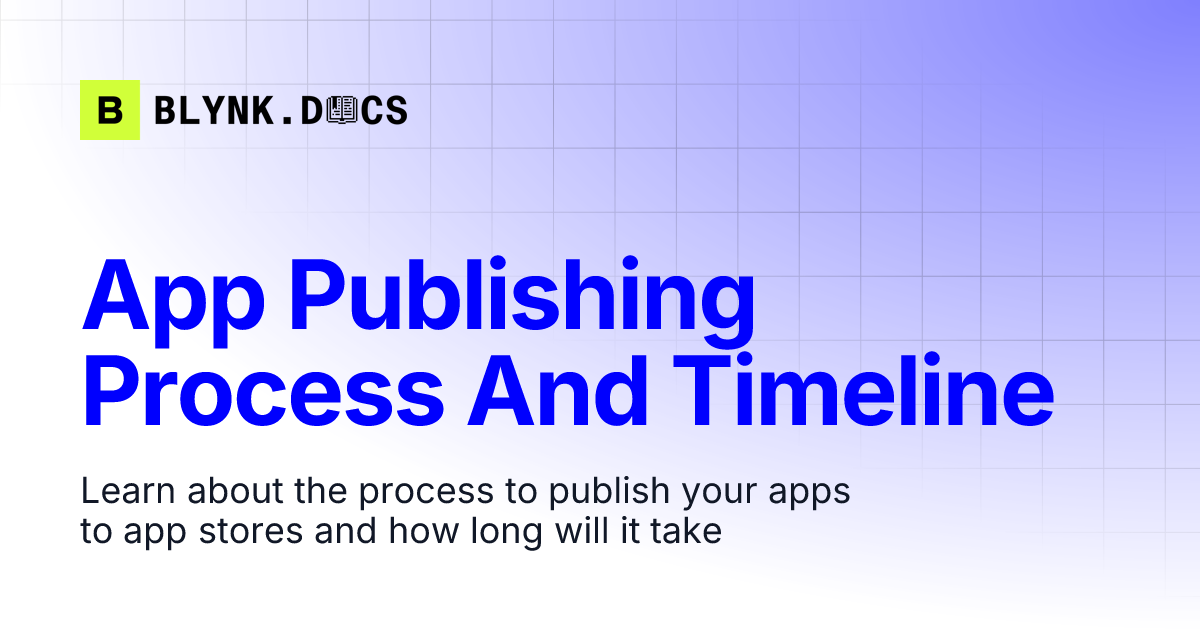 App Publishing Process And Timeline | Blynk Documentation