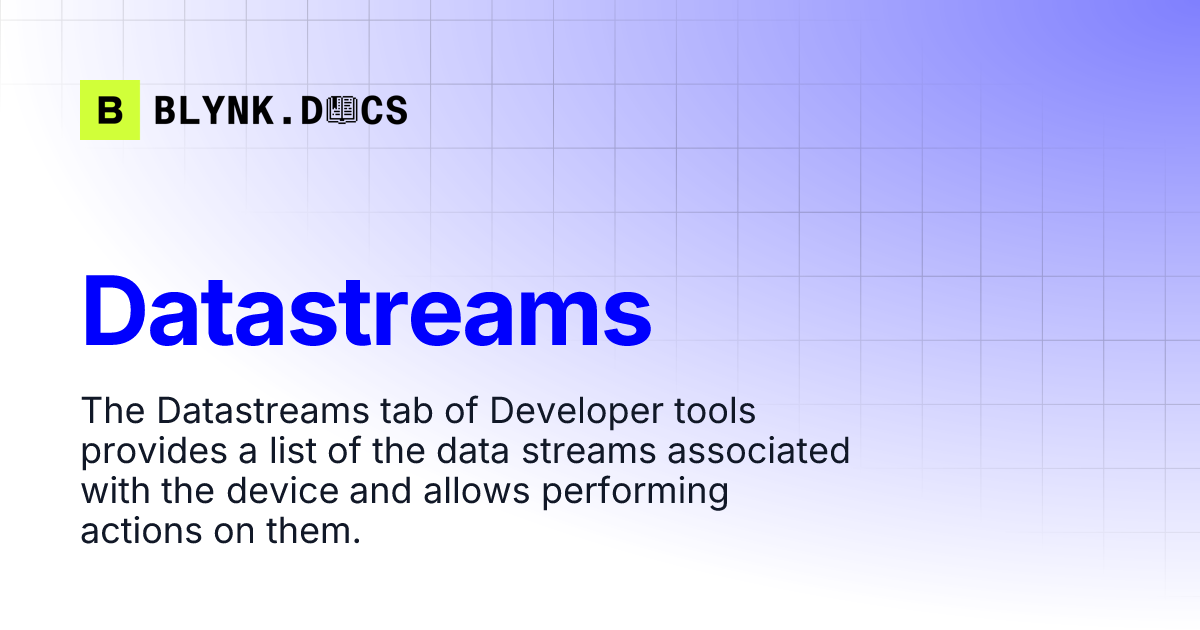 Datastreams | Blynk Documentation