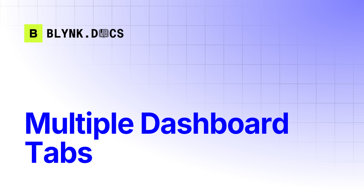 Multiple Dashboard Tabs | Blynk Documentation