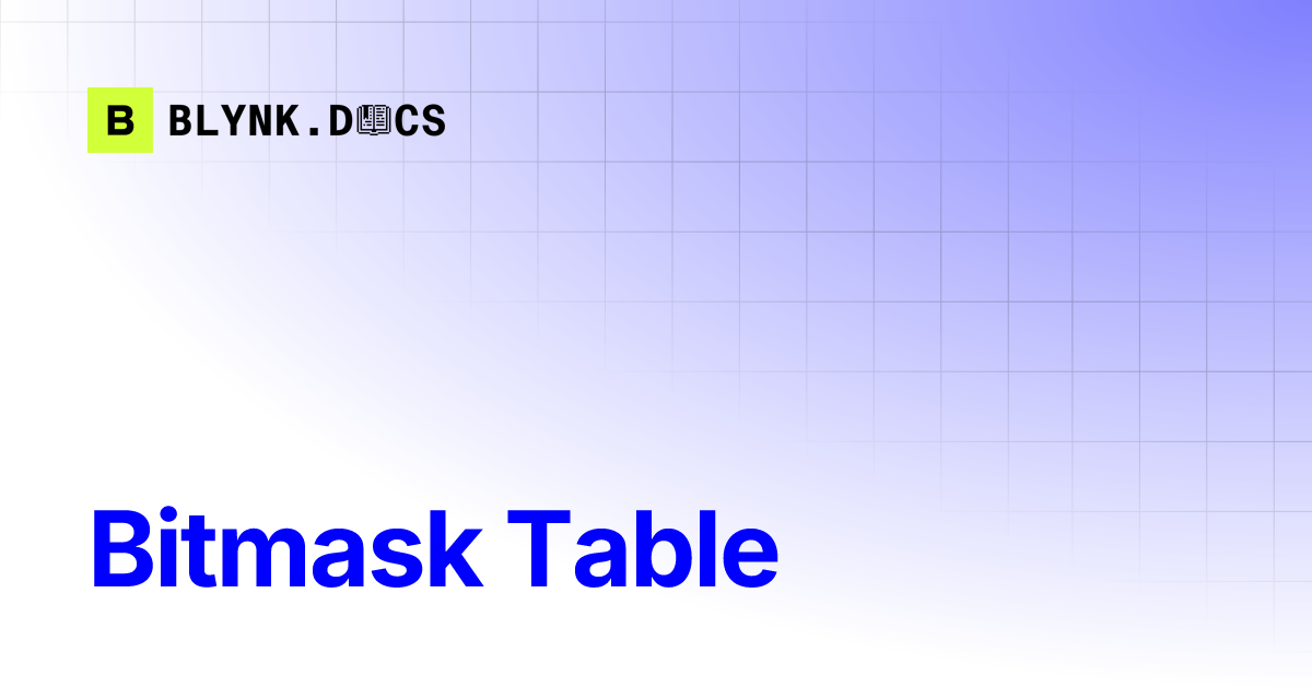 Bitmask Table | Blynk Documentation