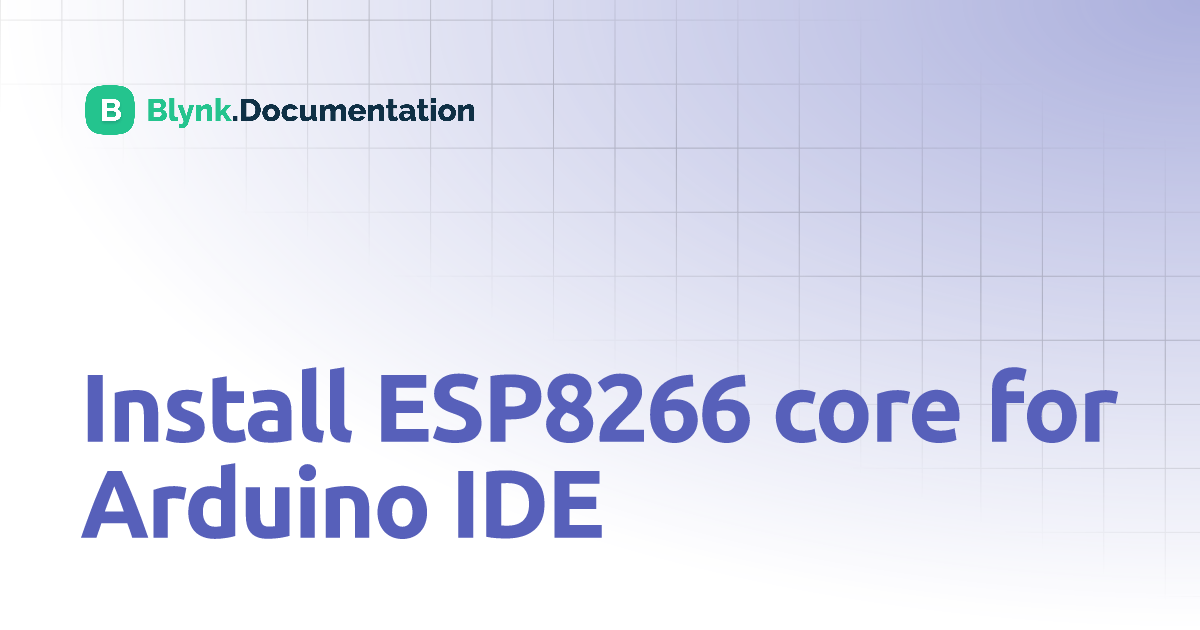 Install Esp8266 Core For Arduino Ide Blynk Documentation 
